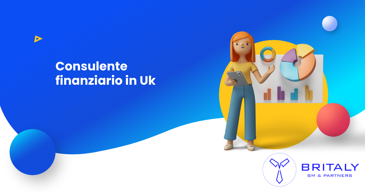 Financial advisor in the UK - BRITALY SM and Partners